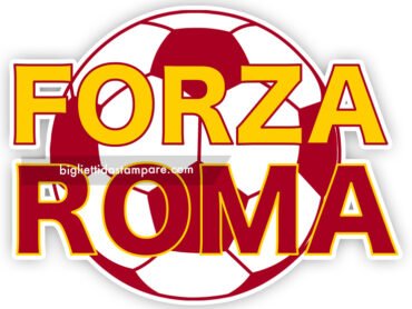 Forza Roma - Biglietti da stampare