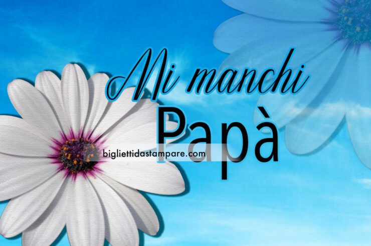 Mi manchi papà - Biglietti da stampare