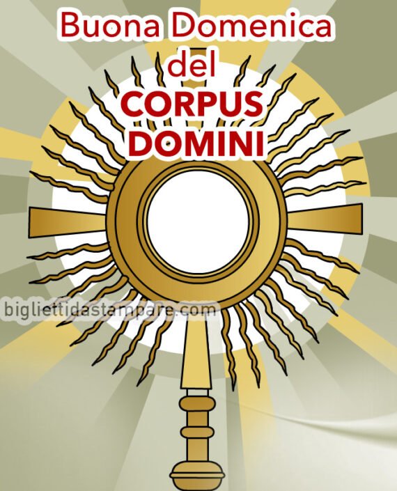 Buona Domenica del Corpus Domini - Biglietti da stampare