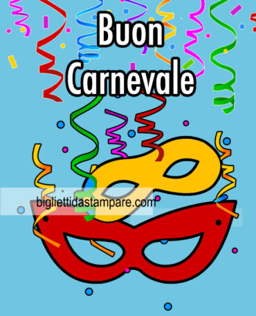 Buon Carnevale - Biglietti da stampare